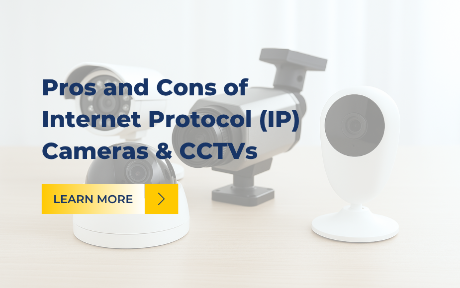 Pros and Cons of IP Cameras & CCTVs
