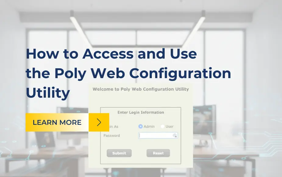 How to Access and Use the Poly Web Configuration Utility