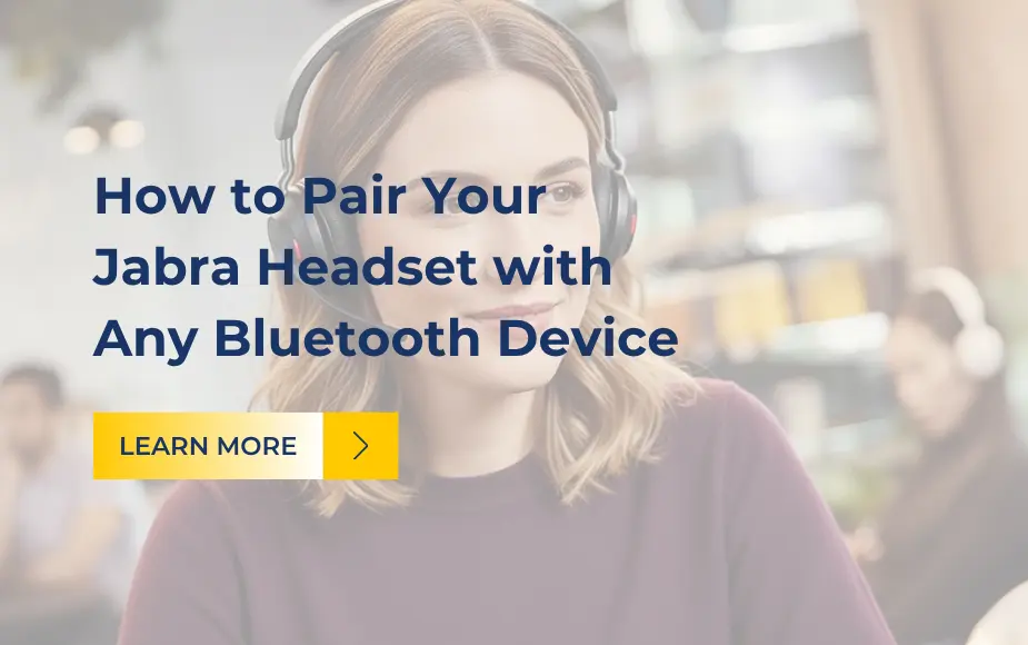 How to Pair Your Jabra Headset with Any Bluetooth Device